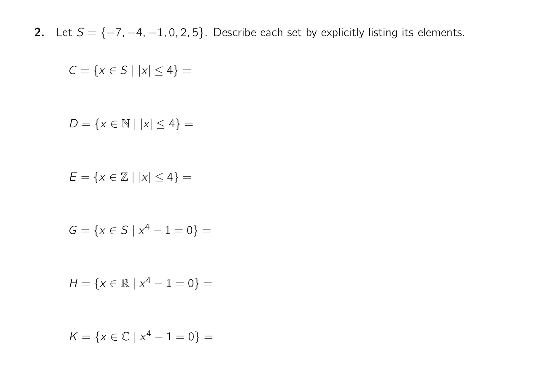 Solved 2. Let S={−7,−4,−1,0,2,5}. Describe each set by | Chegg.com