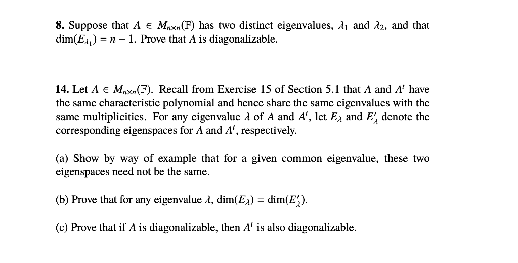 Solved 8. Suppose that A∈Mn×n(F) has two distinct | Chegg.com