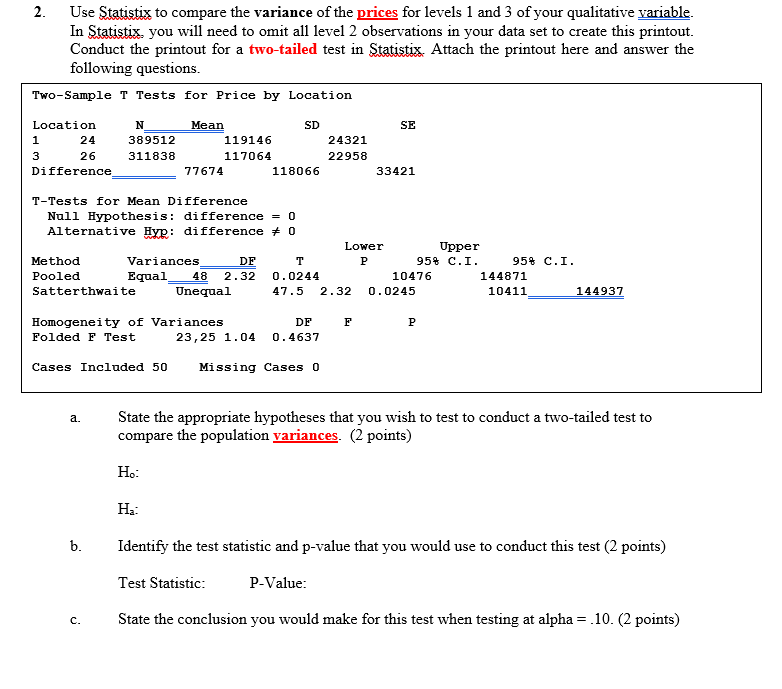 Solved 2. Use Statistix to compare the variance of the | Chegg.com