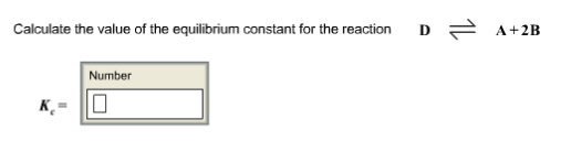 Solved FOR A+2B, KC=2.19, FOR 2C, KC=.274 calculate | Chegg.com