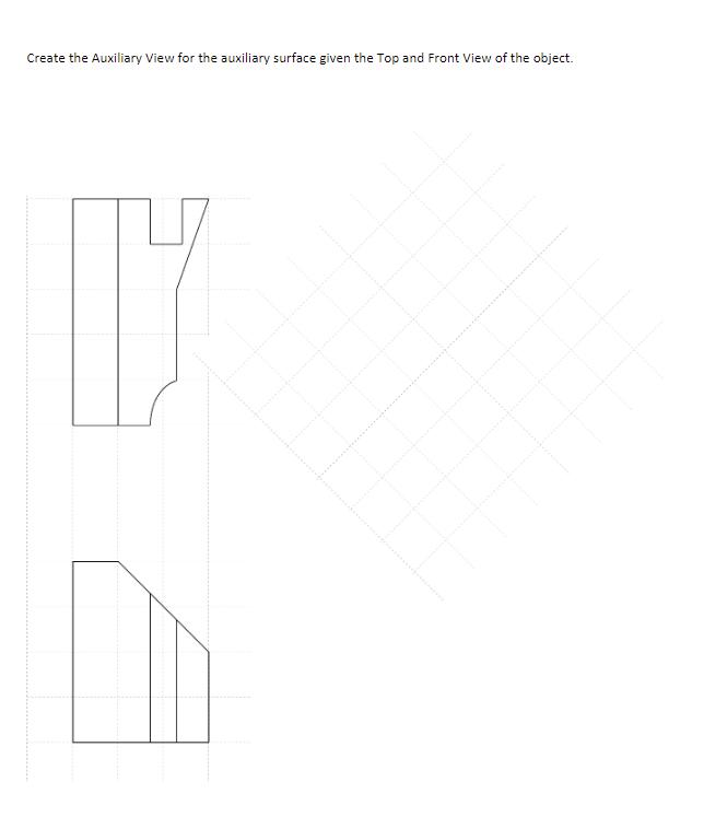 Solved Create the Auxiliary View for the auxiliary surface | Chegg.com