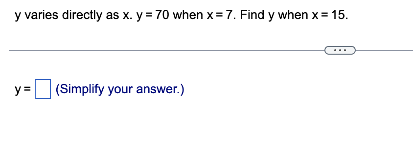Solved y varies directly as x.y=70 when x=7. Find y when | Chegg.com