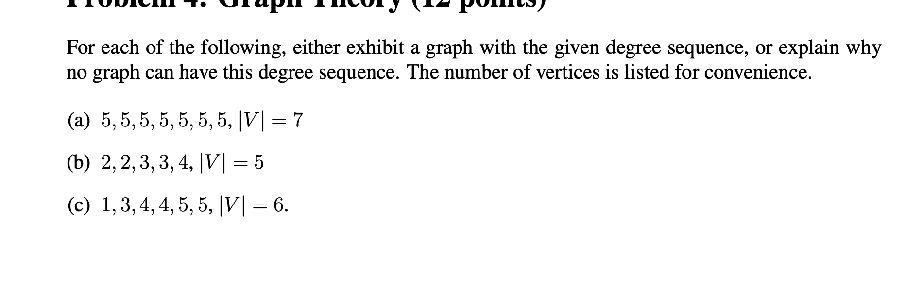 Solved For each of the following, either exhibit a graph | Chegg.com