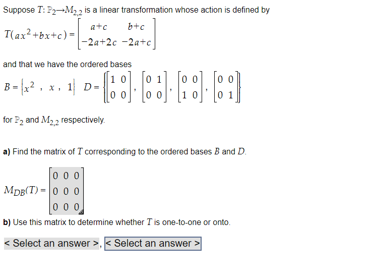 Solved Suppose T: P2-M22 is a linear transformation whose | Chegg.com