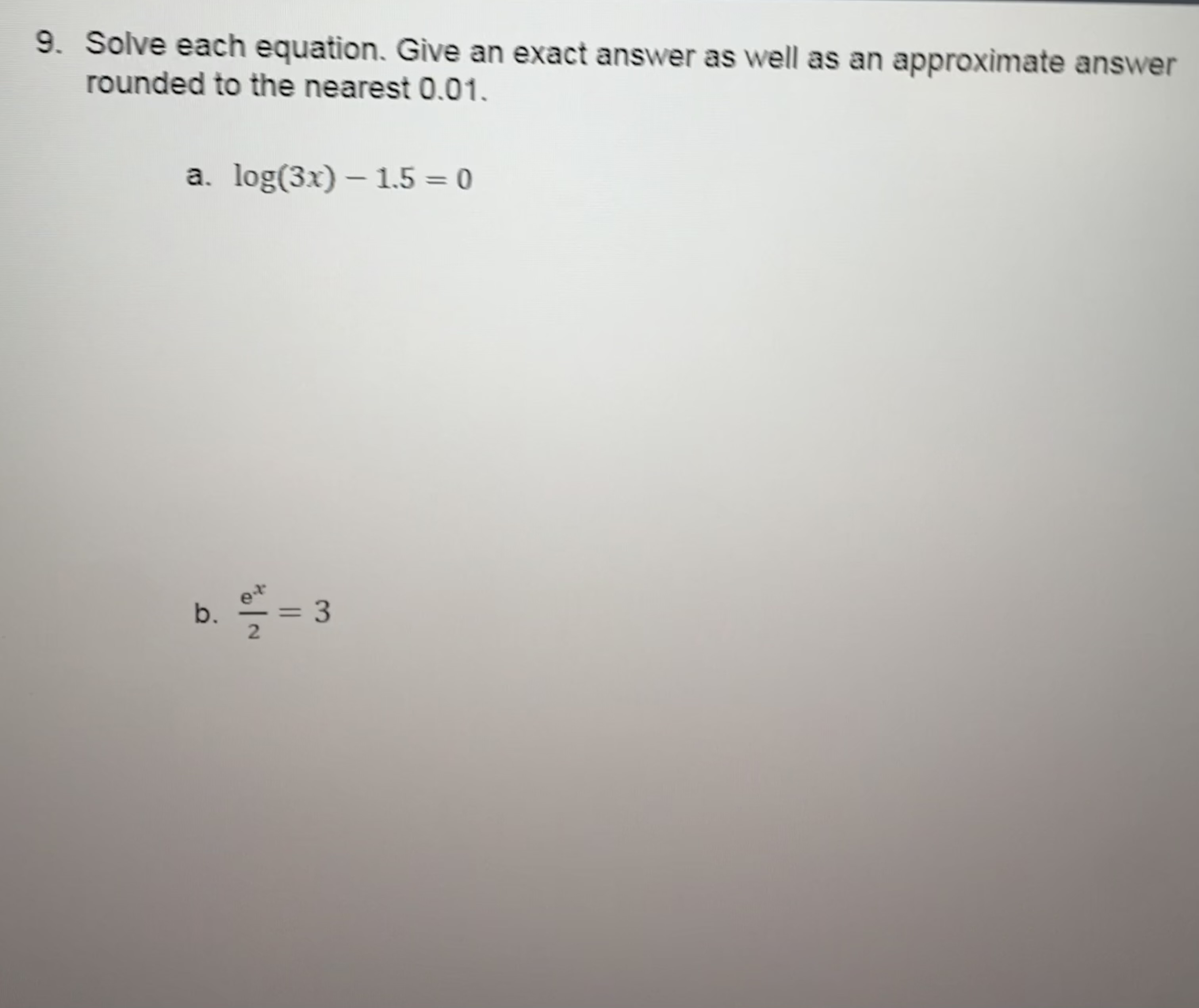 Solved 9. Solve each equation. Give an exact answer as well | Chegg.com