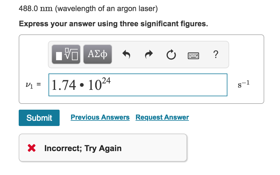 Solved 488.0 nm (wavelength of an argon laser) Express your | Chegg.com