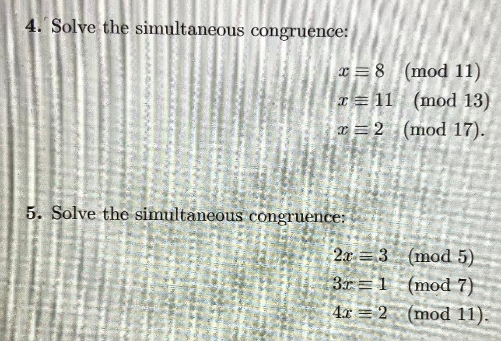 Solved 4. Solve the simultaneous congruence: x = 8 (mod 11) | Chegg.com