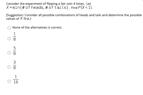 Solved Consider the experiment of flipping a fair coin 4 | Chegg.com