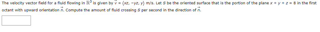 Solved The velocity vector field for a fluid flowing in R3 | Chegg.com