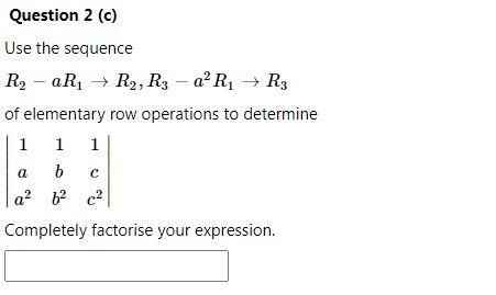 Solved Use the sequence R2−aR1→R2,R3−a2R1→R3 of elementary | Chegg.com