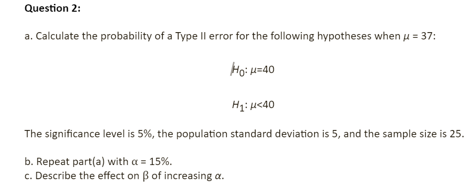 Solved Question 2: a. Calculate the probability of a Type II | Chegg.com