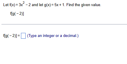 Solved Let f(x)=3x2−2 and let g(x)=5x+1. Find the given | Chegg.com