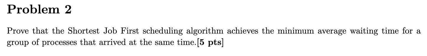 Solved Prove that the Shortest Job First scheduling | Chegg.com