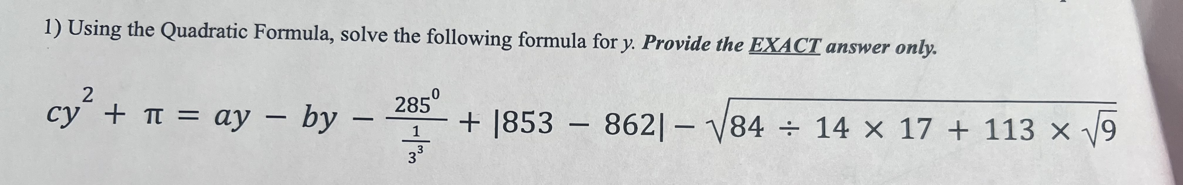Solved Using the Quadratic Formula, solve the following | Chegg.com