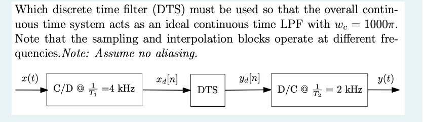 Solved Which discrete time filter (DTS) must be used so that | Chegg.com