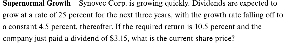 Solved Supernormal Growth Synovec Corp. is growing quickly. | Chegg.com