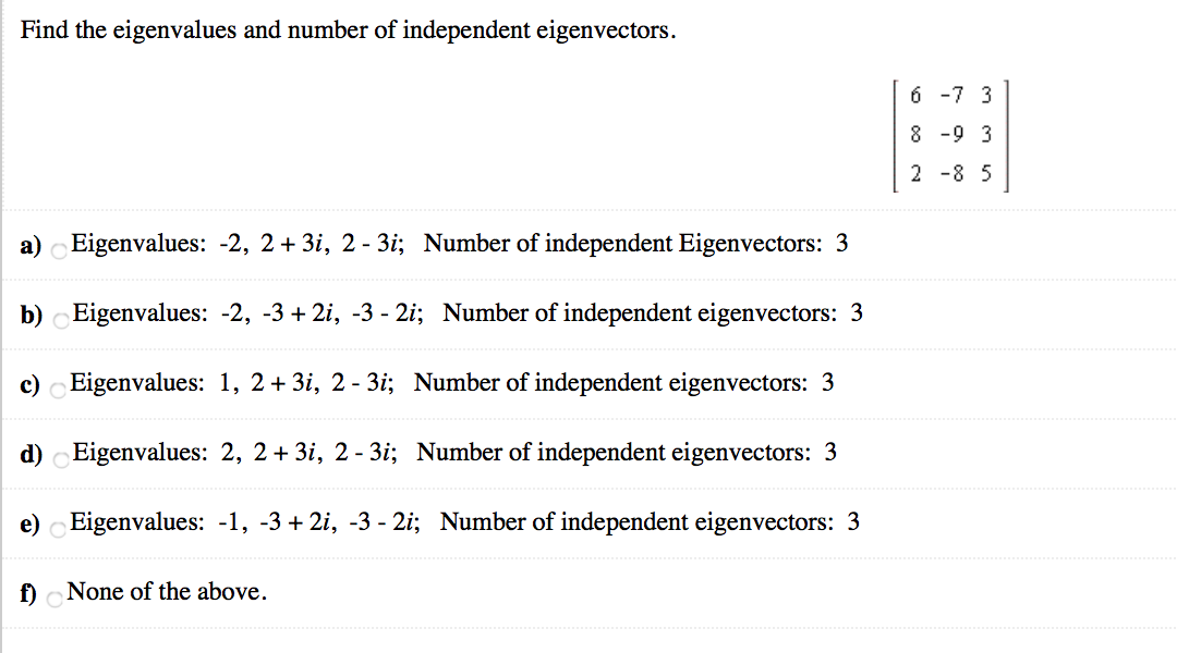 Solved Find the eigenvalues and number of independent | Chegg.com