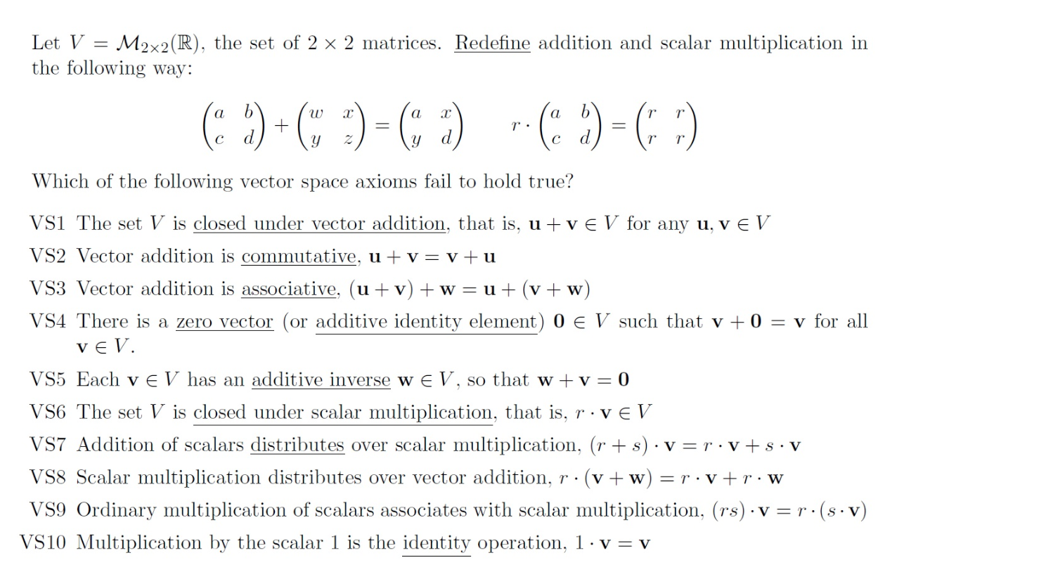 Solved Let V=M2×2(R), ﻿the set of 2×2 ﻿matrices. Redefine | Chegg.com