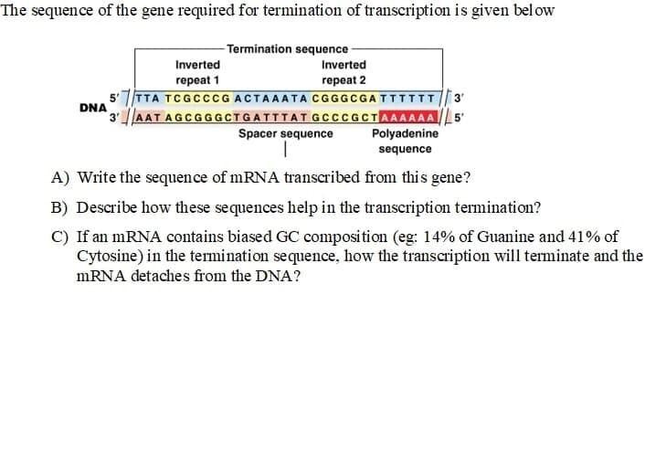 Solved The sequence of the gene required for termination of | Chegg.com