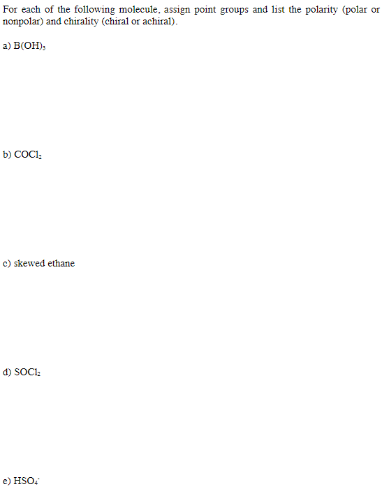 Solved For each of the following molecule, assign point | Chegg.com