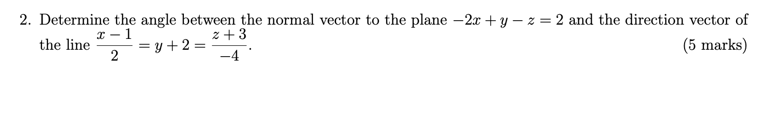 Solved 2. Determine the angle between the normal vector to | Chegg.com