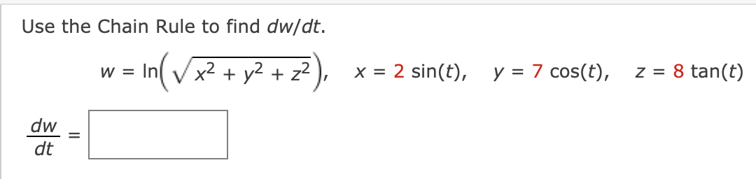 Solved Use the Chain Rule to find dw/dt. | Chegg.com