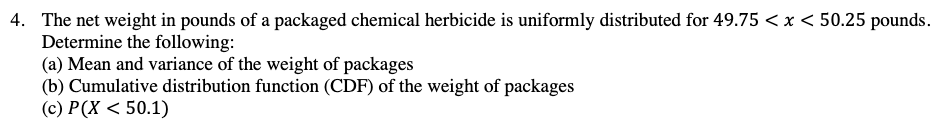 Solved 4. The net weight in pounds of a packaged chemical | Chegg.com