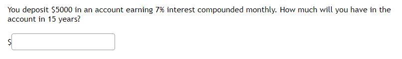 Solved You deposit $5000 in an account earning 7% interest | Chegg.com