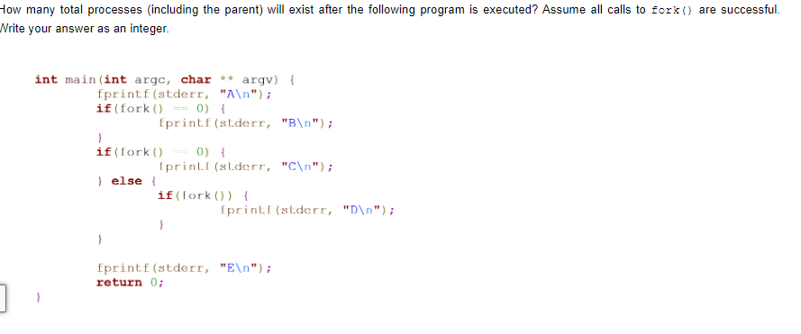 Solved many total processes (including the parent) will | Chegg.com