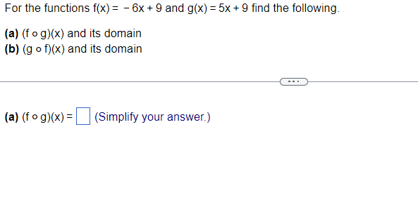 Solved For the functions f(x)=−6x+9 and g(x)=5x+9 find the | Chegg.com