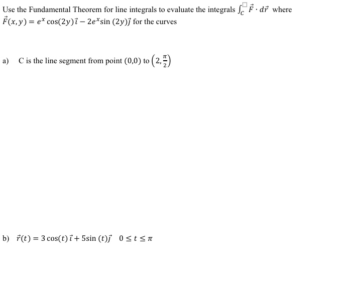 Solved Use the Fundamental Theorem for line integrals to | Chegg.com