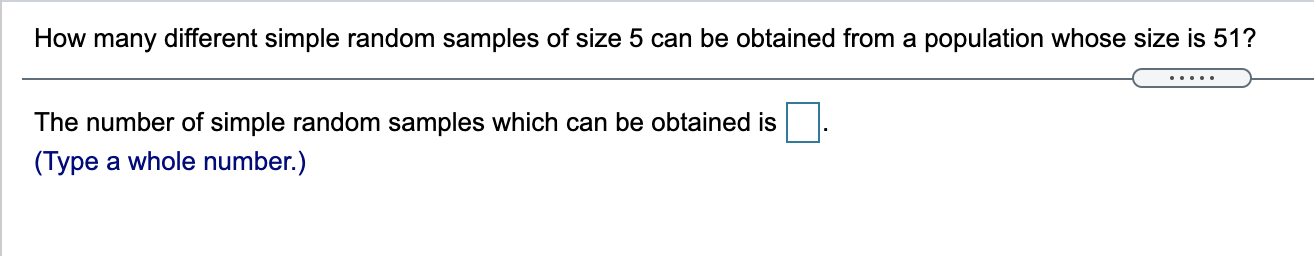 Solved How many different simple random samples of size 5 | Chegg.com