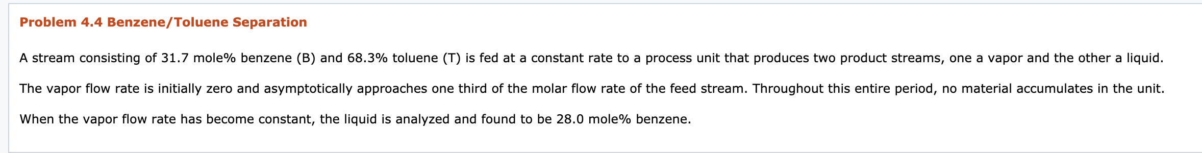 Solved Problem 4.4 Benzene/Toluene Separation A stream | Chegg.com