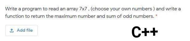 Solved Write A Program To Read An Array 7x7 Choose Your 6289