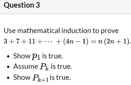Solved Question 3 Use mathematical induction to prove | Chegg.com