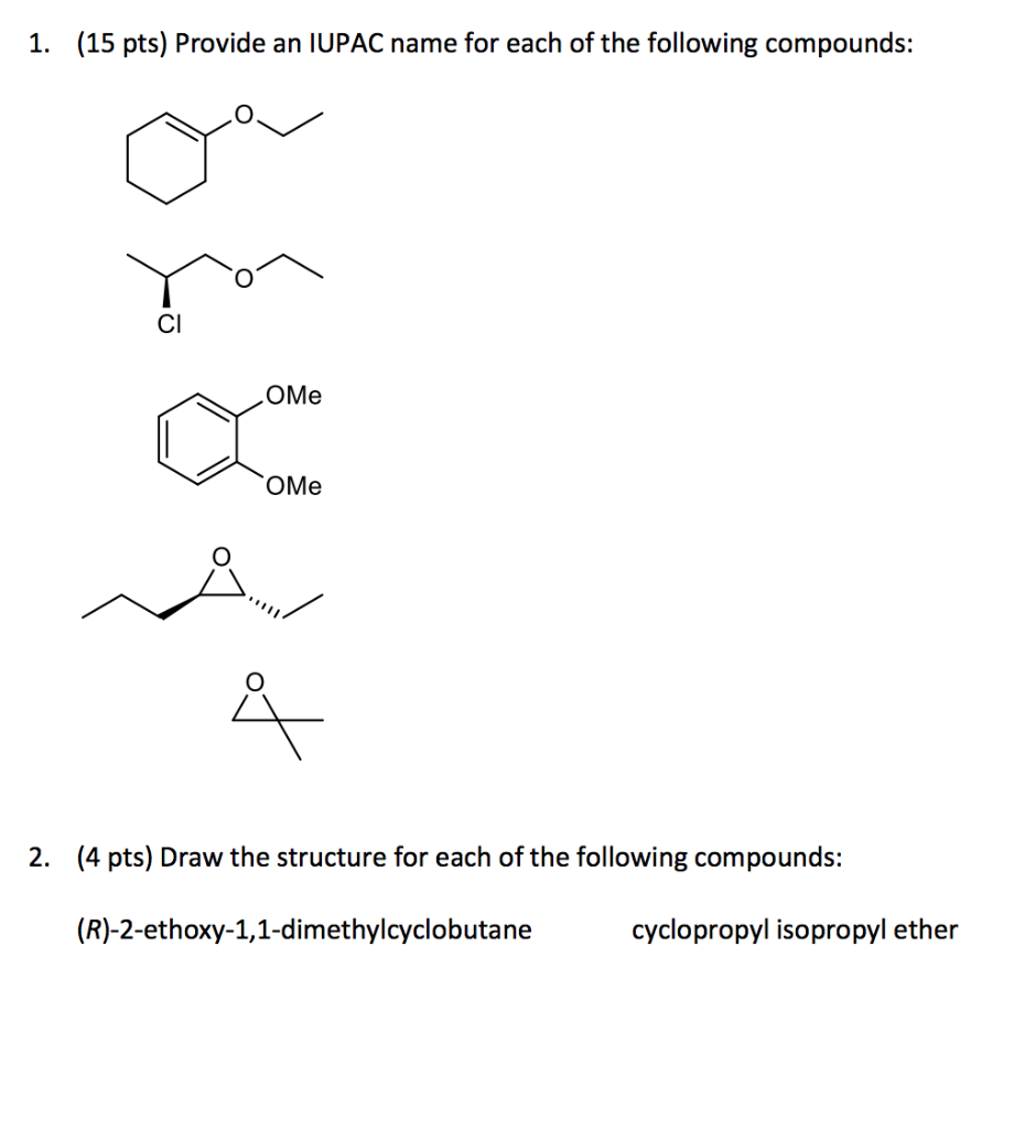Solved 1. (15 pts) Provide an IUPAC name for each of the | Chegg.com
