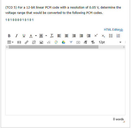 Solved (TCO 5) For a 12-bit linear PCM code with a | Chegg.com