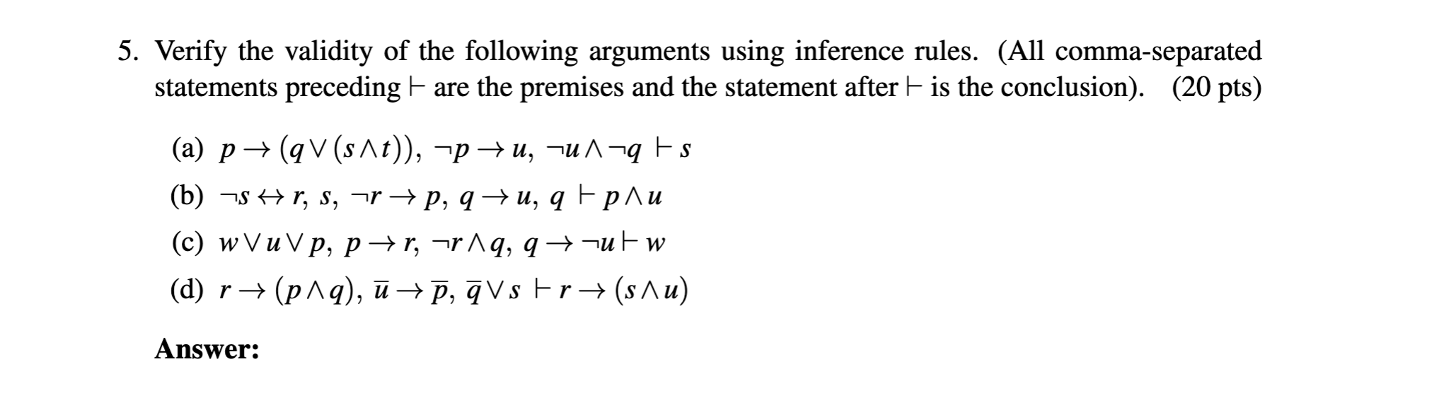 Solved Verify the validity of the following arguments using | Chegg.com