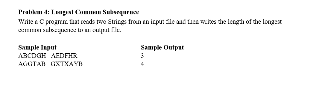 Solved Problem 4: Longest Common Subsequence Write a C | Chegg.com