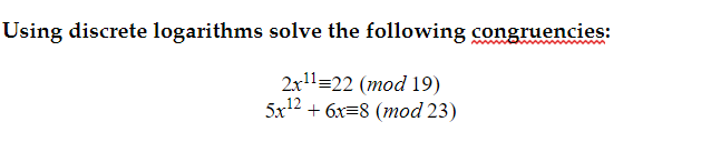 Solved Using discrete logarithms solve the following | Chegg.com