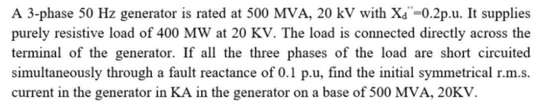Solved A 3-phase 50 Hz generator is rated at 500 MVA, 20 kV | Chegg.com