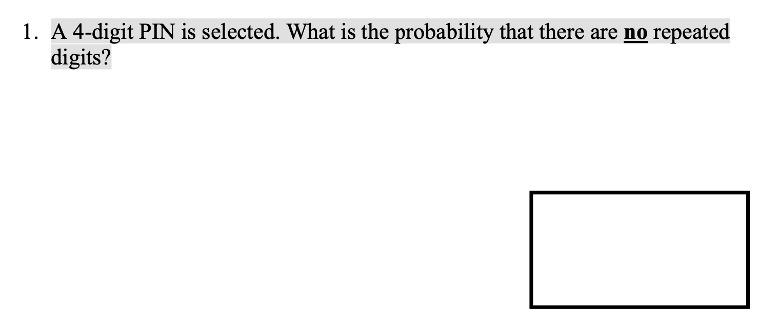 Solved 1. A 4-digit PIN is selected. What is the probability | Chegg.com