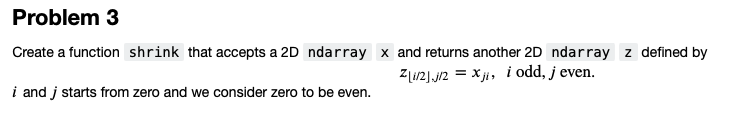 Problem 3 Create a function shrink that accepts a 2D | Chegg.com