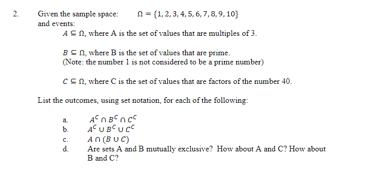 Solved Given the sample space: Ω={1,2,3,4,5,6,7,8,9,10} and | Chegg.com