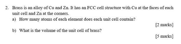 Solved 2. Brass is an alloy of Cu and Zn. It has an FCC cell | Chegg.com