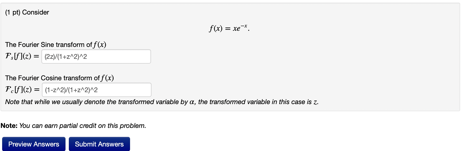 Solved (1 pt) Consider f(x) = xe *. The Fourier Sine | Chegg.com
