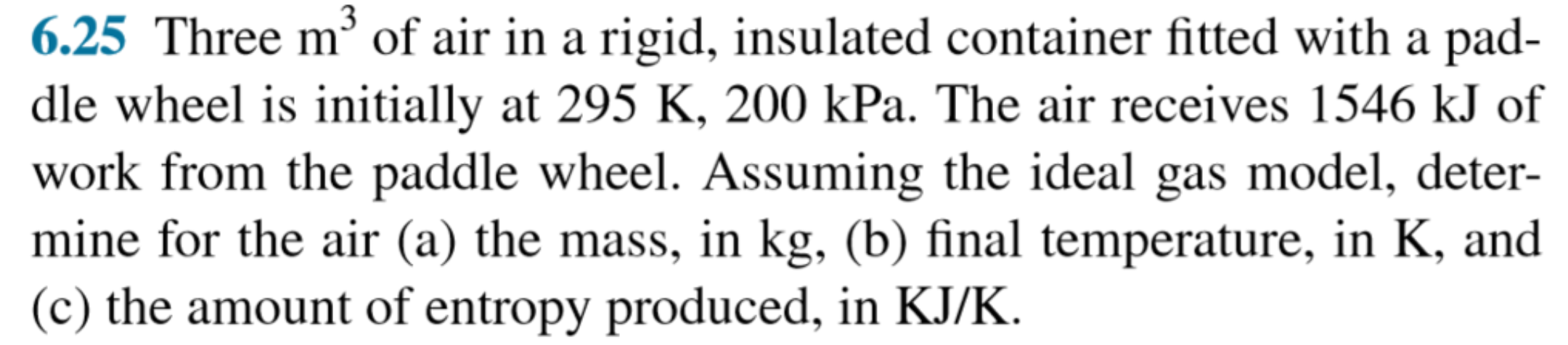 Solved 6.25 Three m’ of air in a rigid, insulated container | Chegg.com