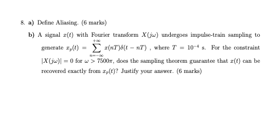 Solved +20 8. a) Define Aliasing. (6 marks) b) A signal x(t) | Chegg.com