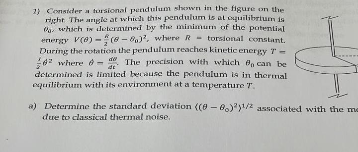 Solved 1) Consider a torsional pendulum shown in the figure | Chegg.com