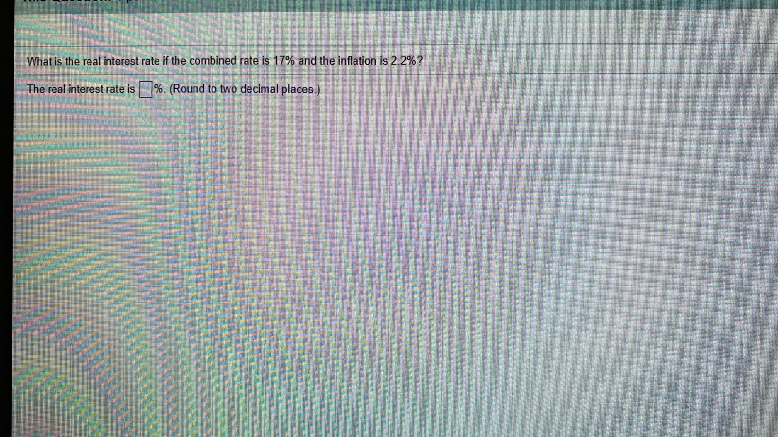 Solved What is the real interest rate if the combined rate | Chegg.com